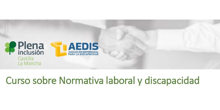 AEDIS | Curso sobre normativa laboral y discapacidad en Castilla-La Mancha